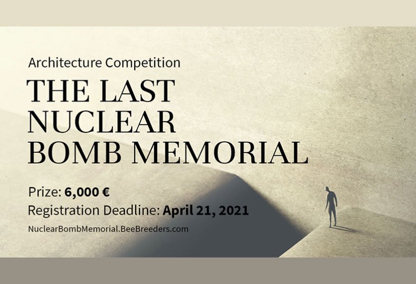 The Last Nuclear Bomb Memorial | Winner Announced - ArchiDiaries